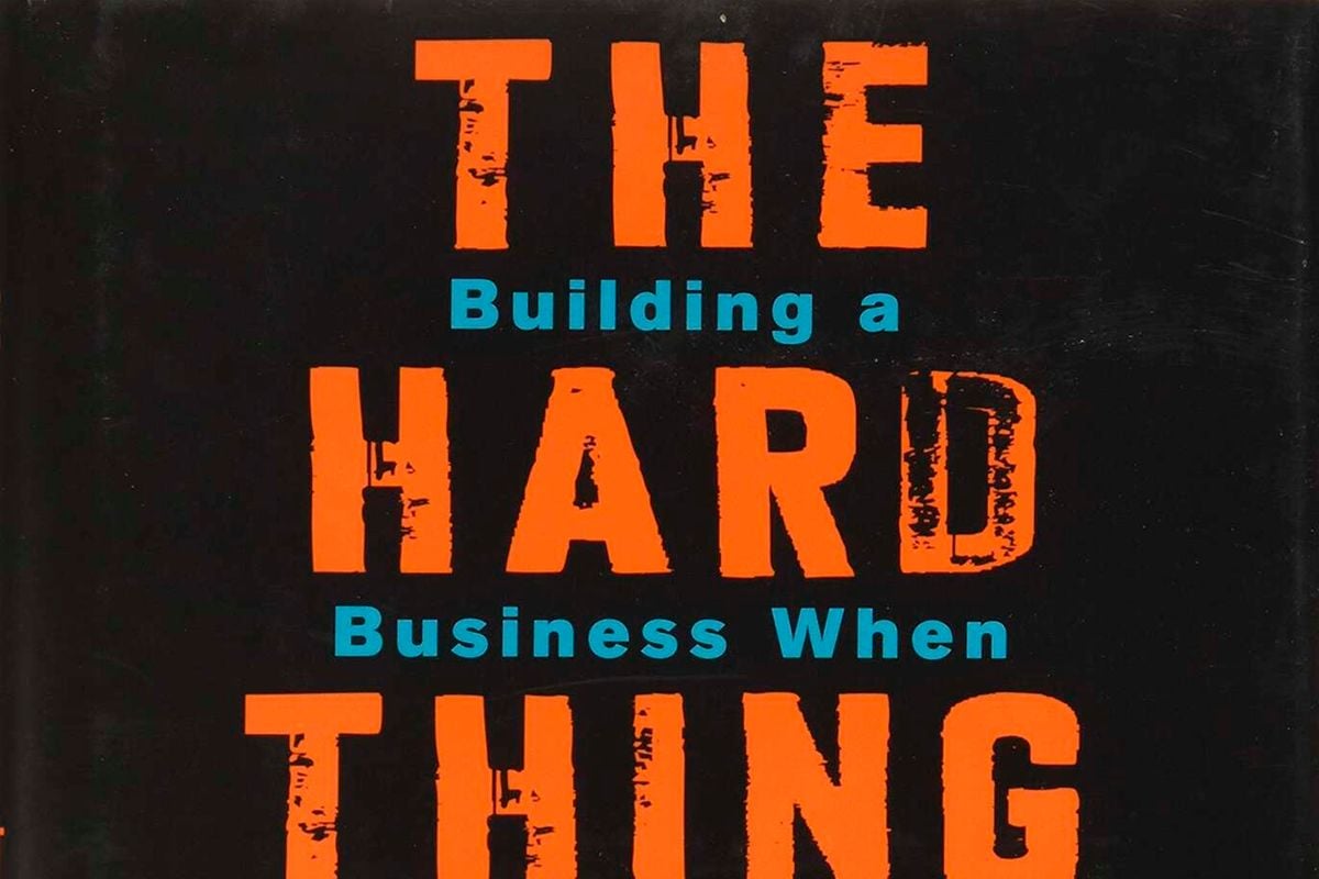 Deglamourising tech: The 'Hard Thing About Hard Things’ - Business Daily